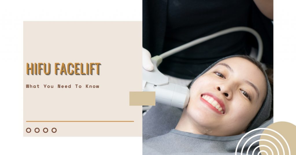 HIFU Facelift – What You Need To Know – DermaHealth